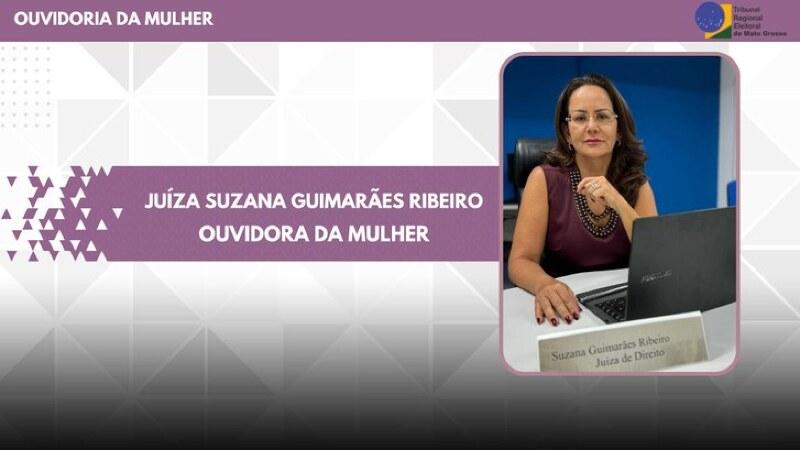 Juíza Suzana Guimarães Ribeiro assume como Ouvidora da Mulher do TRE ...